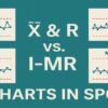 X-bar & R vs. I-MR Charts in SPC: - Quality Corner